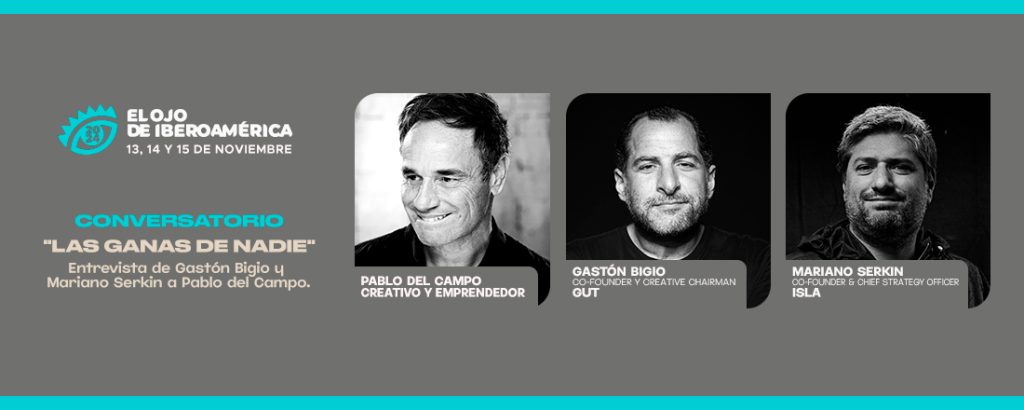 Pablo del Campo en un Conversatorio imperdible junto a Gastón Bigio y ...