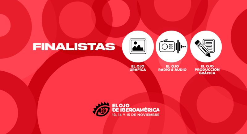 Todos los Finalistas de El Ojo 2024 - El Ojo de Iberoamérica